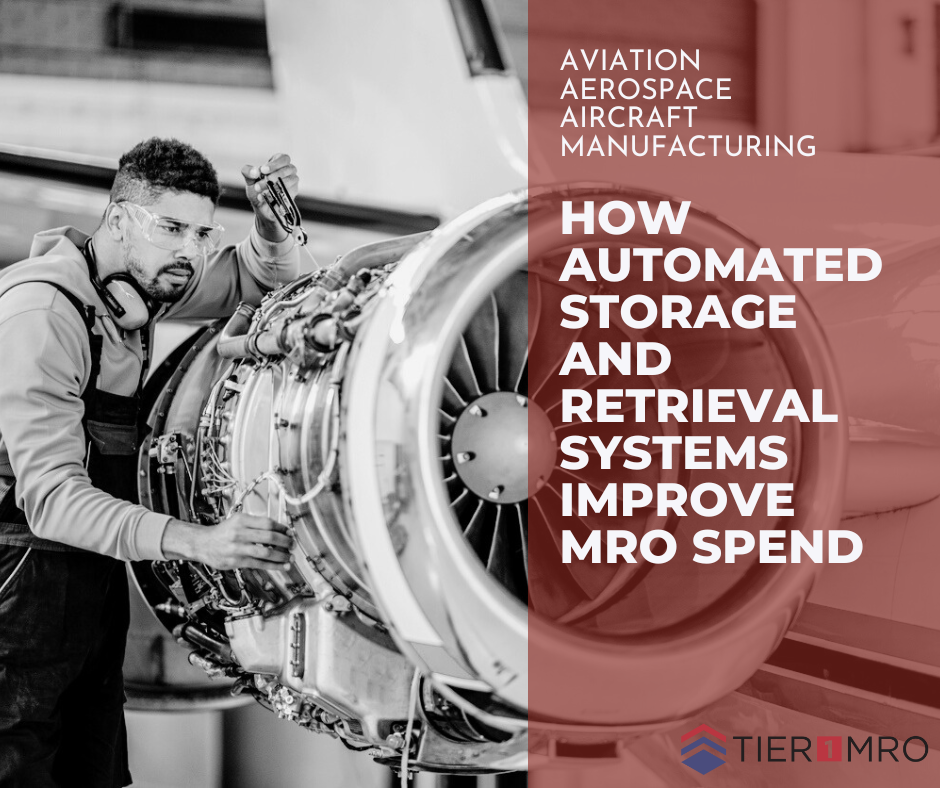 How Automated Storage and Retrieval Systems Improve MRO Spend - Tier 1 MRO
